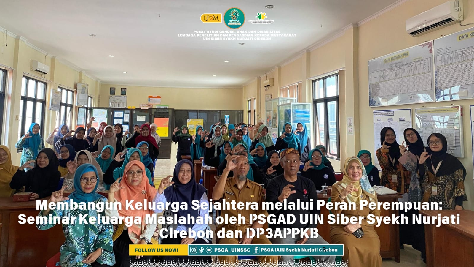 Membangun Keluarga Sejahtera melalui Peran Perempuan: Seminar Keluarga Maslahah oleh PSGAD UIN ...